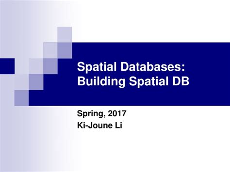 Ppt Maximizing Database Application With Spatial Databases Powerpoint