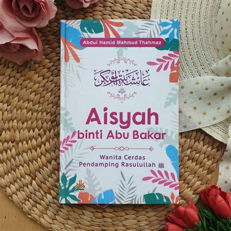 Buku Aisyah Binti Abu Bakar Wanita Cerdas Pendamping Rasulullah Toko
