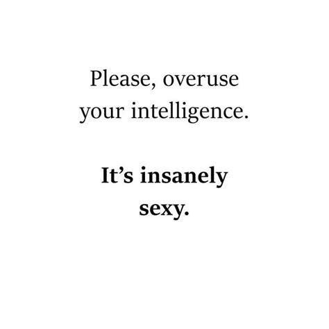 Intelligence Is Sexy Quotes