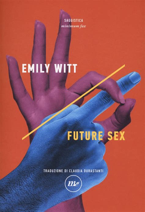 Recensione Di Future Sex Emily Witt