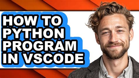 How To Python Program In Vscode Only Way Youtube