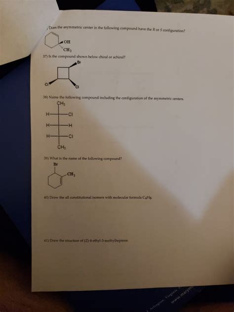 Solved Does The Asymmetric Center In The Following Compound