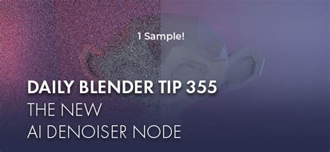 Daily Blender Tip AI Denoiser Node BlenderNation