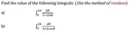 solved find the value of the following integrals use the