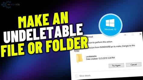 How To Make An Undeletable File Or Folder In Windows 10 Updated Youtube
