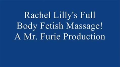 Furies Fetish World Rachels Full Body Fetish Massage FULL LENGTH HighRes