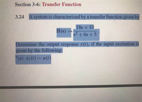 solved section 3 6 transfer function 3 24 a system is