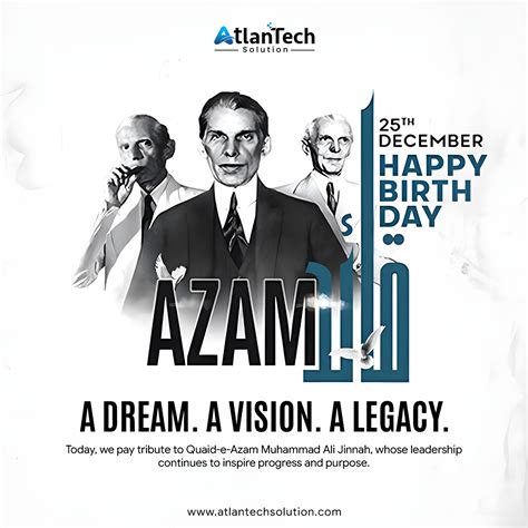 Atlantech A Leader Who Turned Conviction Into A Country On 25th December We Honor Quaid E
