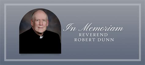 In Memoriam Reverend Robert Dunn