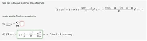 Solved Use The Following Binomial Series