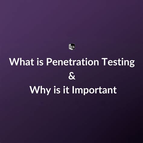 What Is Penetration Testing And Why Is It Important Incursion Cyber
