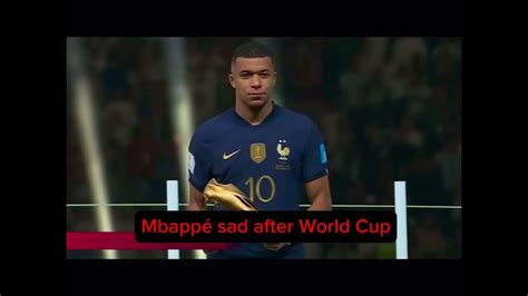 Mbappé Sad After World Cup Youtube