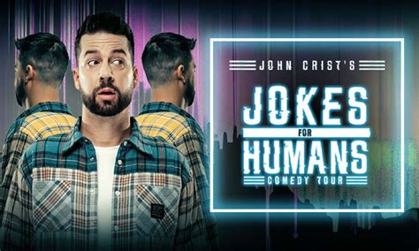 John Crist Jokes For Humans Tickets Redding Ca Redding Civic Auditorium
