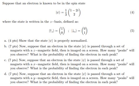 Solved Suppose That An Electron Is Known To Be In The Spin