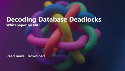 How To Avoid Database Deadlocks With Our Whitepaper Nice It Management Solutions Corporation