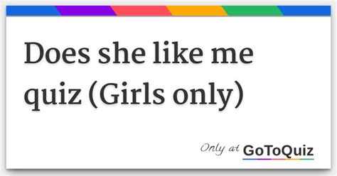 Does She Like Me Quiz Girls Only