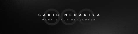 Sakib Nedariya Full Stack Developer Mern Htm 50 🏆 Nodejs Reactjs Nextjs Mysql