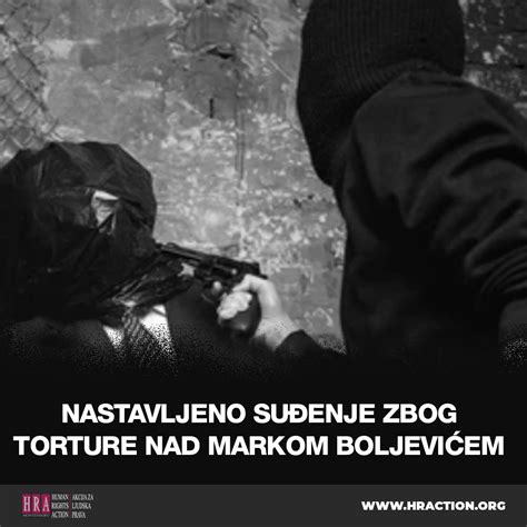Nastavljeno SuĐenje Zbog Torture Nad Markom BoljeviĆem Hra