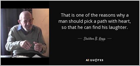Top 25 Quotes By Sheldon B Kopp A Z Quotes