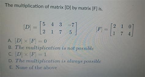 Solved The Multiplication Of Matrix D By Matrix F Is Chegg