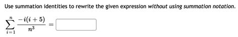 Solved Use Summation Identities To Rewrite The Given