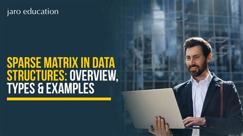 Sparse Matrix In Data Structure Types Representation And Examples