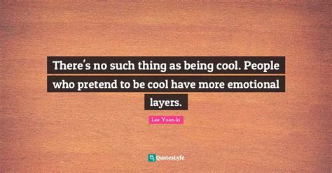 Theres No Such Thing As Being Cool People Who Pretend To Be Cool Hav