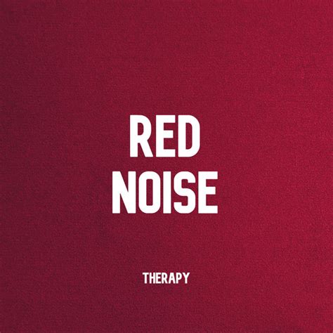 Bpm And Key For Red Noise By Red Noise Therapy Tempo For Red Noise