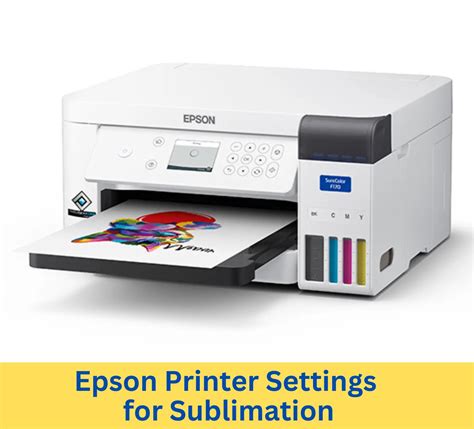 Epson Printer Settings For Sublimation Printing Best Results