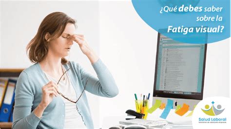 ¿qué Debes Saber Sobre La Fatiga Visual Hogar Salud Empresas
