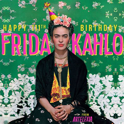Frida Kahlo Birthday Celebrations Artelexia