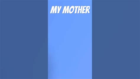 My Mother Youtube
