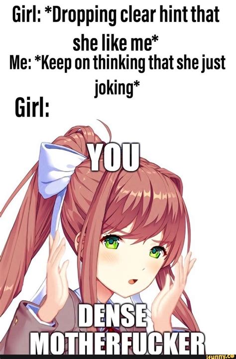 Girl Dropping Clear Hint That She Like Me Me Keep On Thinking That