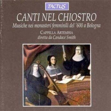 Candace Smith Canti Nel Chiostro Songs Of The Cloister Compact Discs [cd] Best Buy