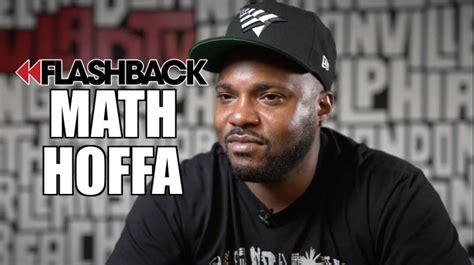Exclusive Math Hoffa On What Led To His Infamous Fistfight During Rap