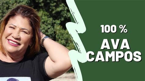 100 Ava Campos Youtube