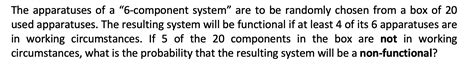 Solved The Apparatuses Of A “6 Component System” Are To Be