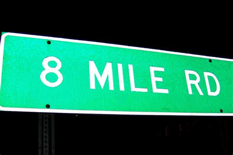 8 Mile Road Is Eight Miles From Where