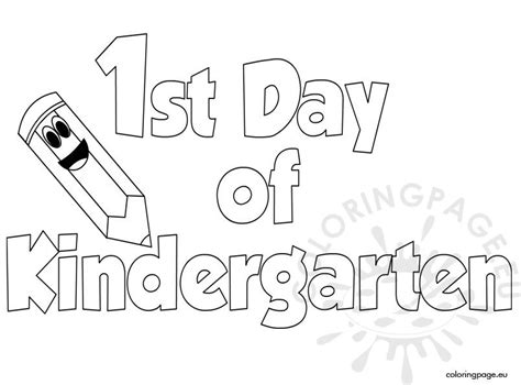 First Day Of Kindergarten Coloring Page Free Printable
