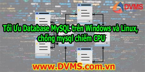 dvms tối Ưu database mysql trên windows và linux chống mysql chiếm