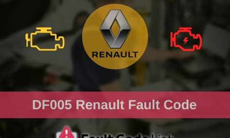 Df005 Renault Fault Code Fault Code
