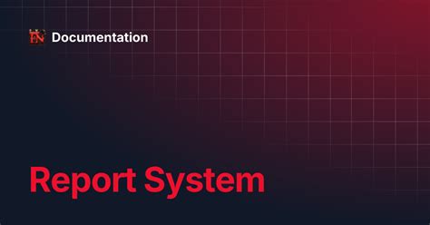 Report System Documentation