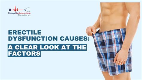 Top Erectile Dysfunction Causes You Shouldnt Ignore