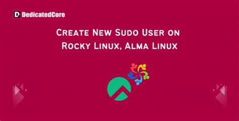 how to create new sudo user on rocky linux alma linux