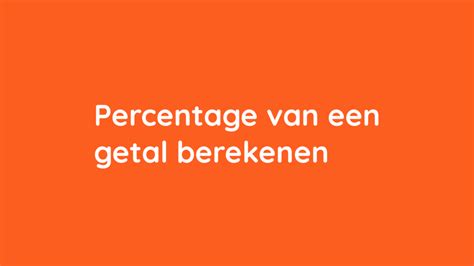 Procenten Calculators Uitleg En Voorbeelden Rekenappnl