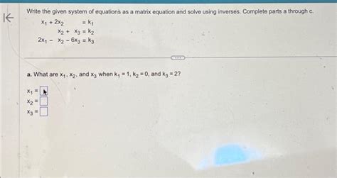 Solved Write The Given System Of Equations As A Matrix Chegg