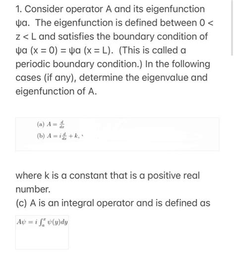 Solved 1 Consider Operator A And Its Eigenfunction Wa The