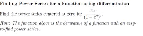 solved finding power series for a function using