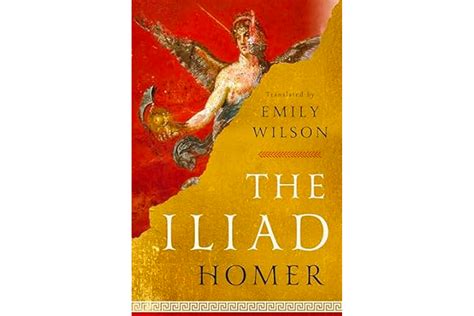 Emily Wilsons Iliad Reviewed How The Translator Brings Us Close To A Difficult Story