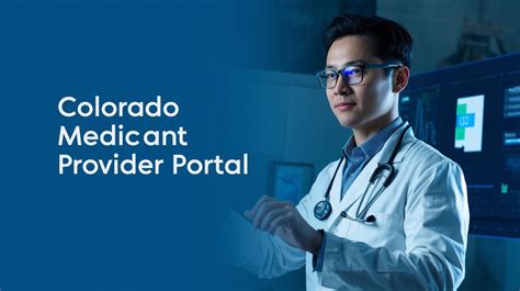 Colorado Medicaid Provider Portal Provider Portals Your Trusted